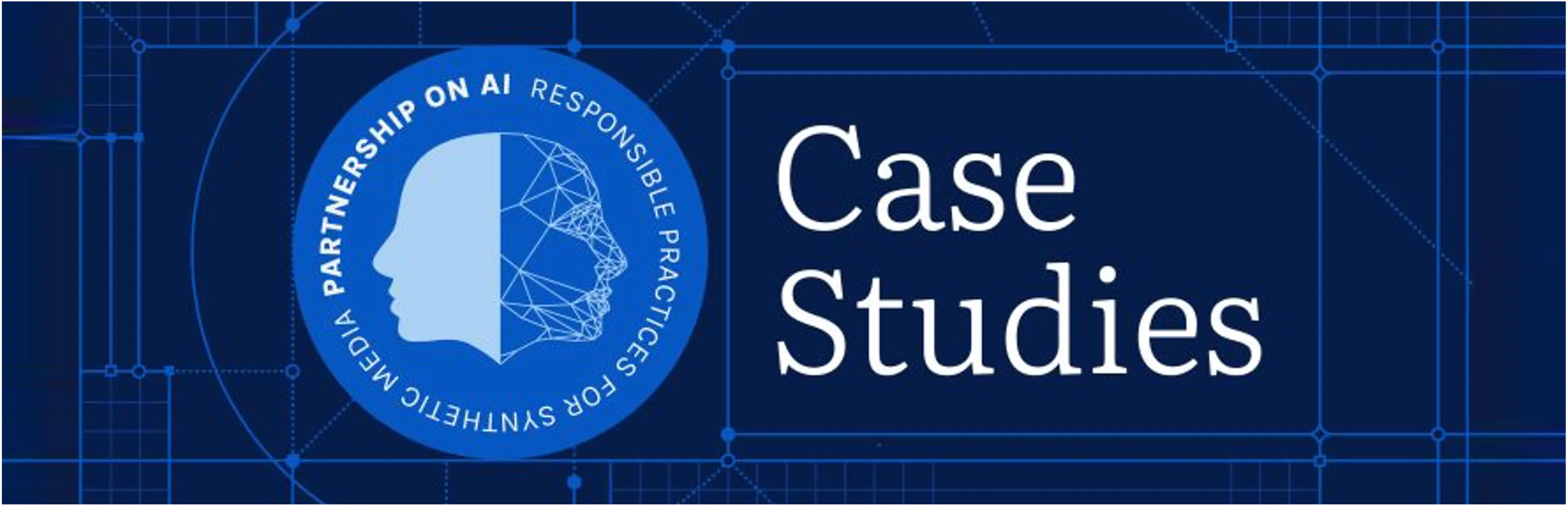 Partnership on AI Unveils New Case Studies from Supporters of Synthetic Media Framework: Meta ...